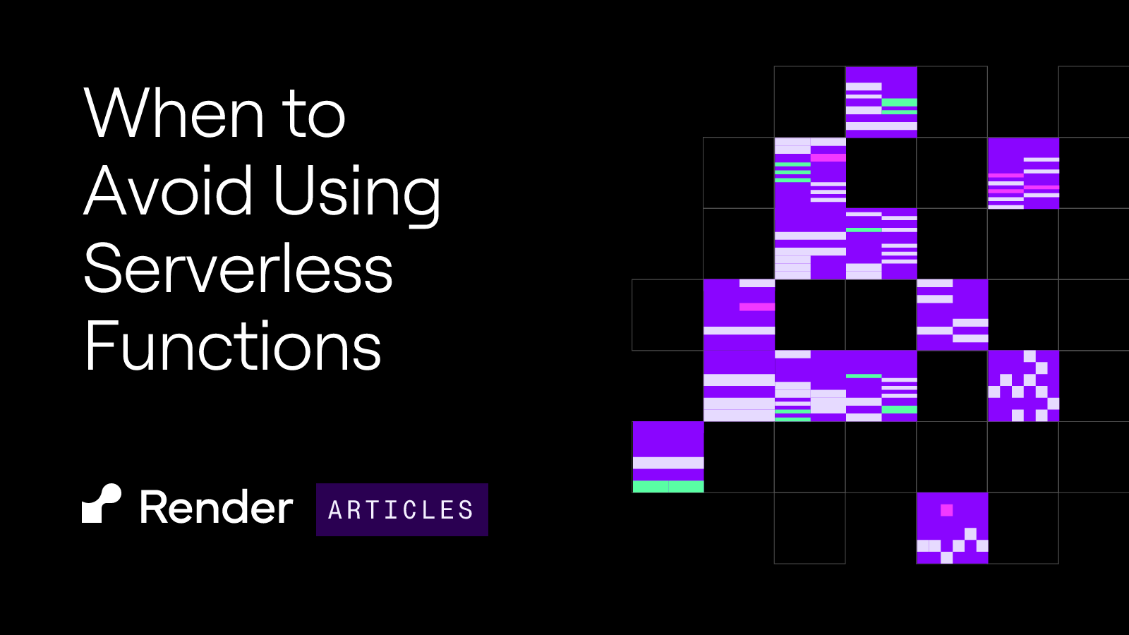 When to Avoid Using Serverless Functions | Render