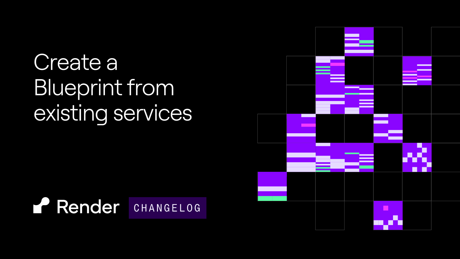 Create a Blueprint from existing services | Render Changelog