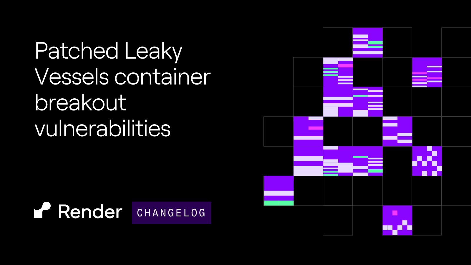 Patched Leaky Vessels container breakout vulnerabilities | Render Changelog