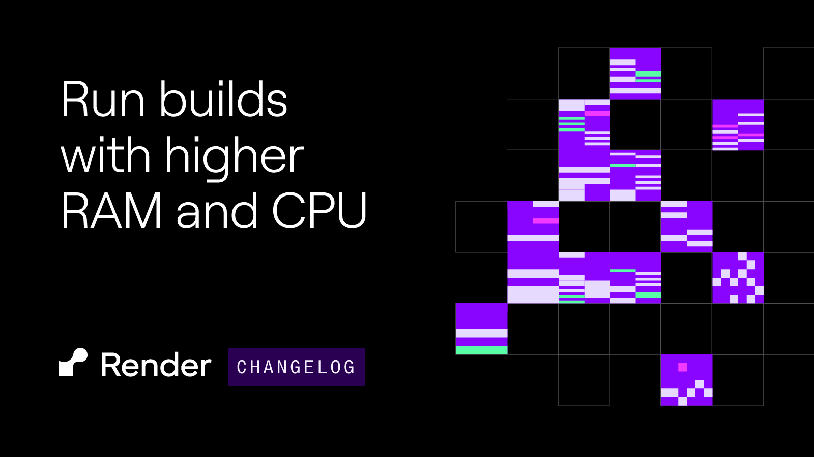 Run builds with higher RAM and CPU | Render Changelog